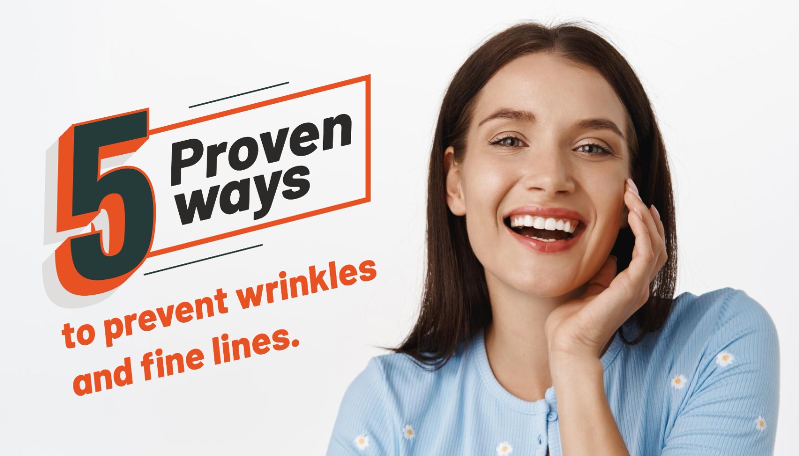 5 Proven ways to prevent wrinkles and fine lines - Orane Beauty Institute